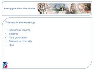 Turning your ideas into income | PPTX | Business Expos & Conferences ...