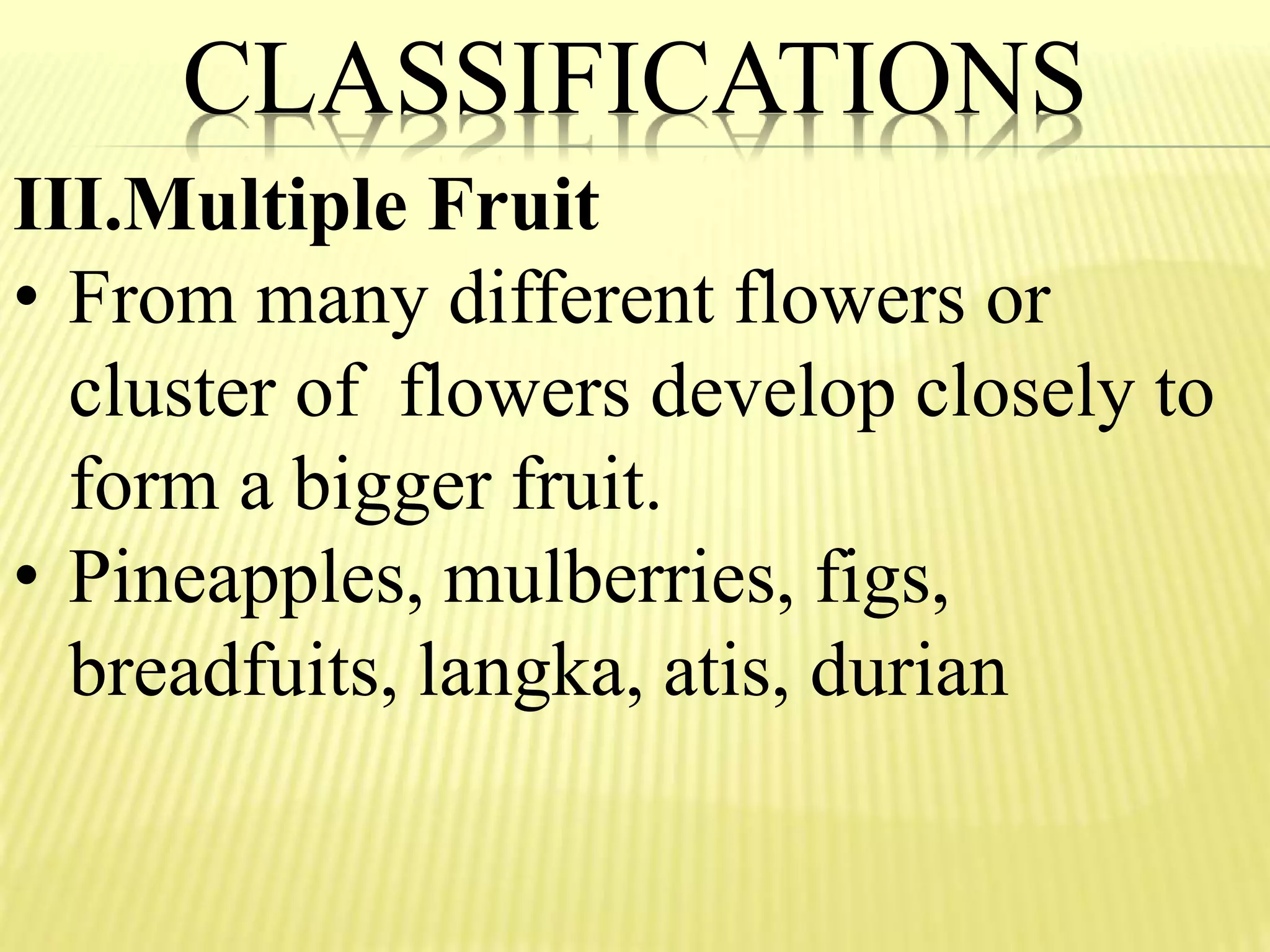Fruits: Parts and Classification | PPTX