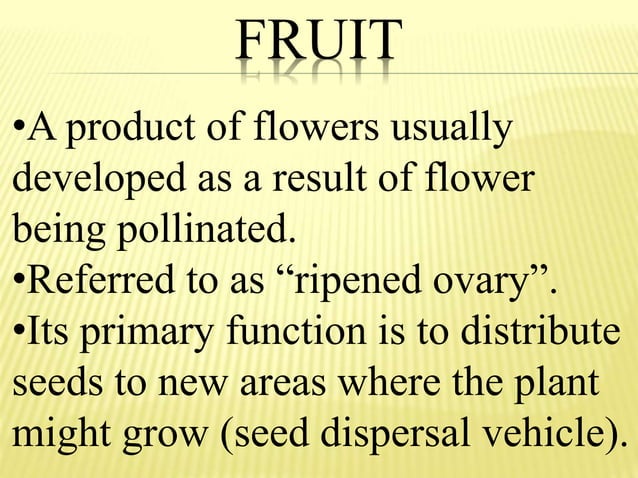 Fruits: Parts and Classification | PPTX