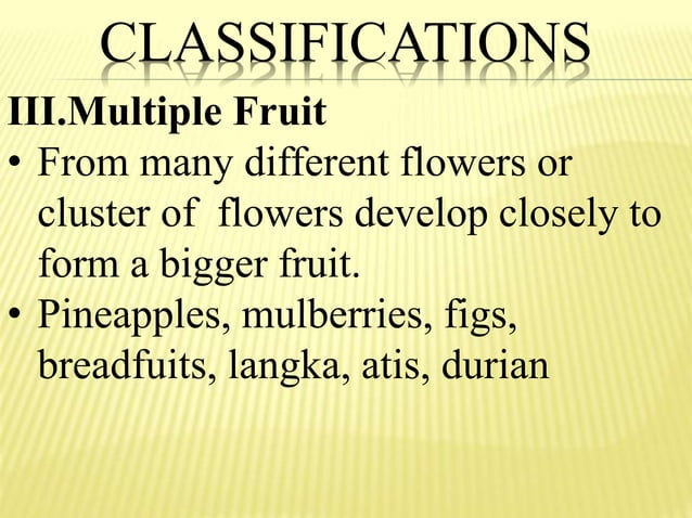 Fruits: Parts and Classification | PPTX