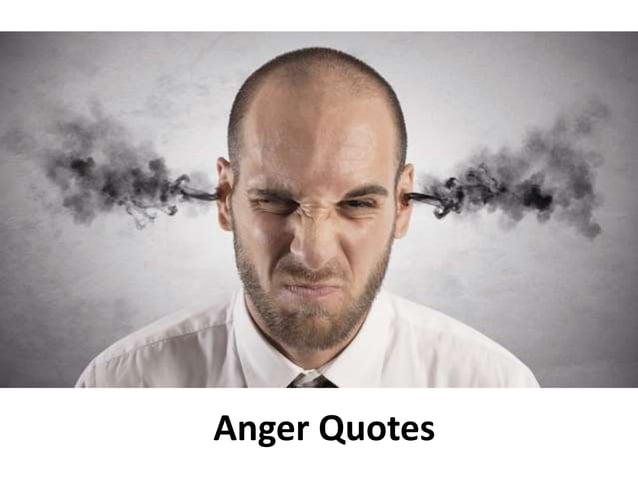 Anger - Inspirational and motivational quotes | PPT
