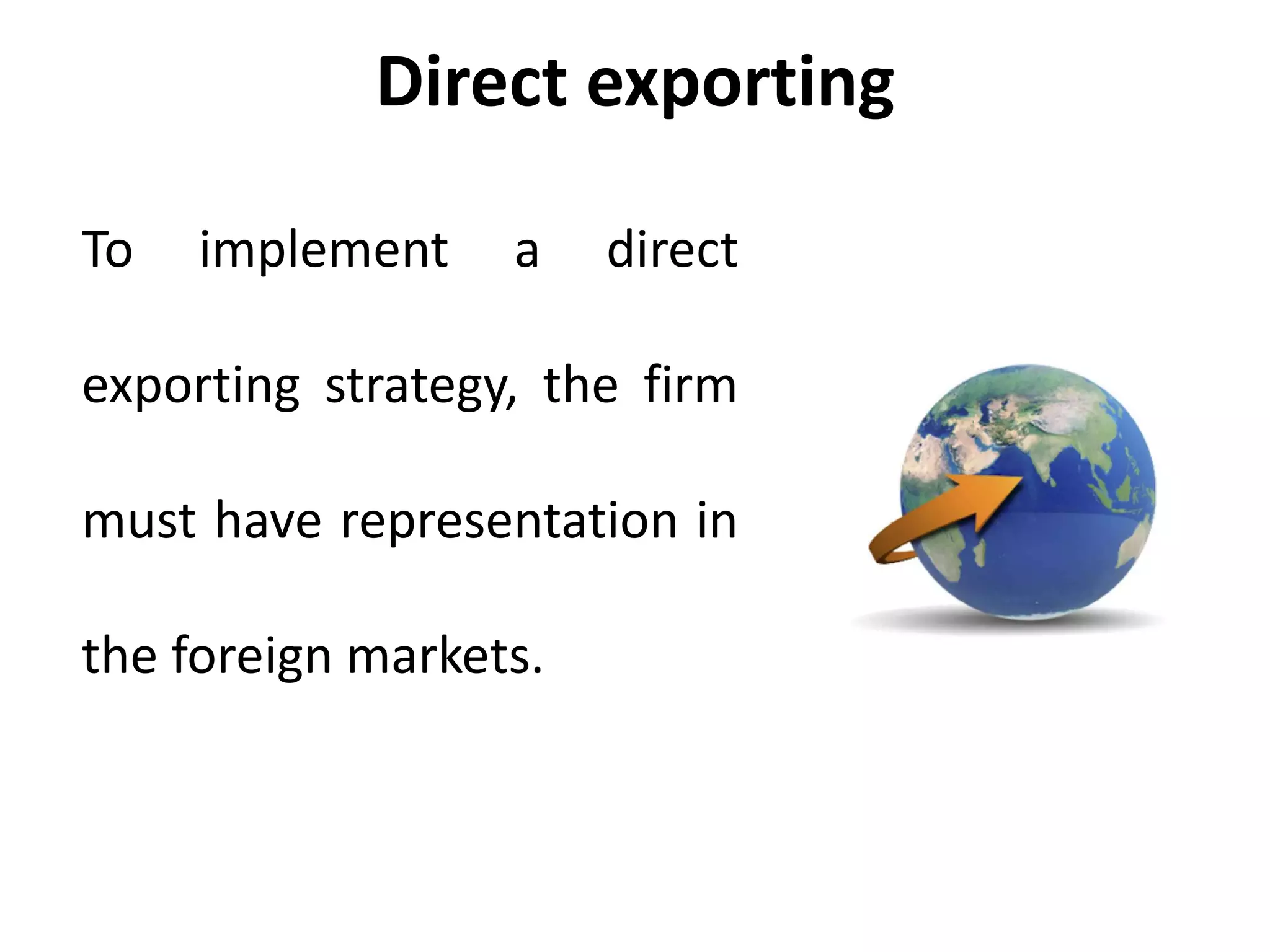 Direct exporting entry strategies - corporate management - Strategic ...