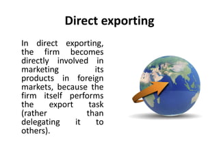 Direct exporting entry strategies - corporate management - Strategic ...