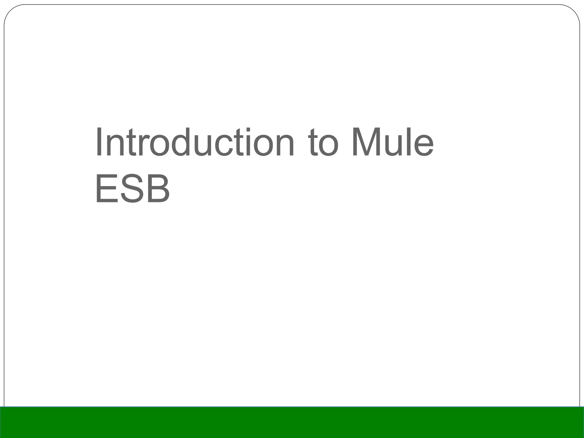 Introduction to mule esb | PPT