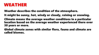 GEOGRAPHY IGCSE: WEATHER AND CLIMATE | PPTX