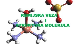 16. kemijska veza i struktura molekula | PPTX
