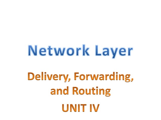 SYBSC IT COMPUTER NETWORKS UNIT IV Network Layer-Delivery Forwarding Routing | PPT