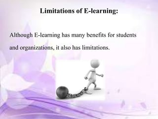Limitations of E-learning - R.D.Sivakumar | PPTX | Internet | Computing