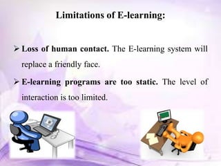 Limitations of E-learning - R.D.Sivakumar | PPTX | Internet | Computing