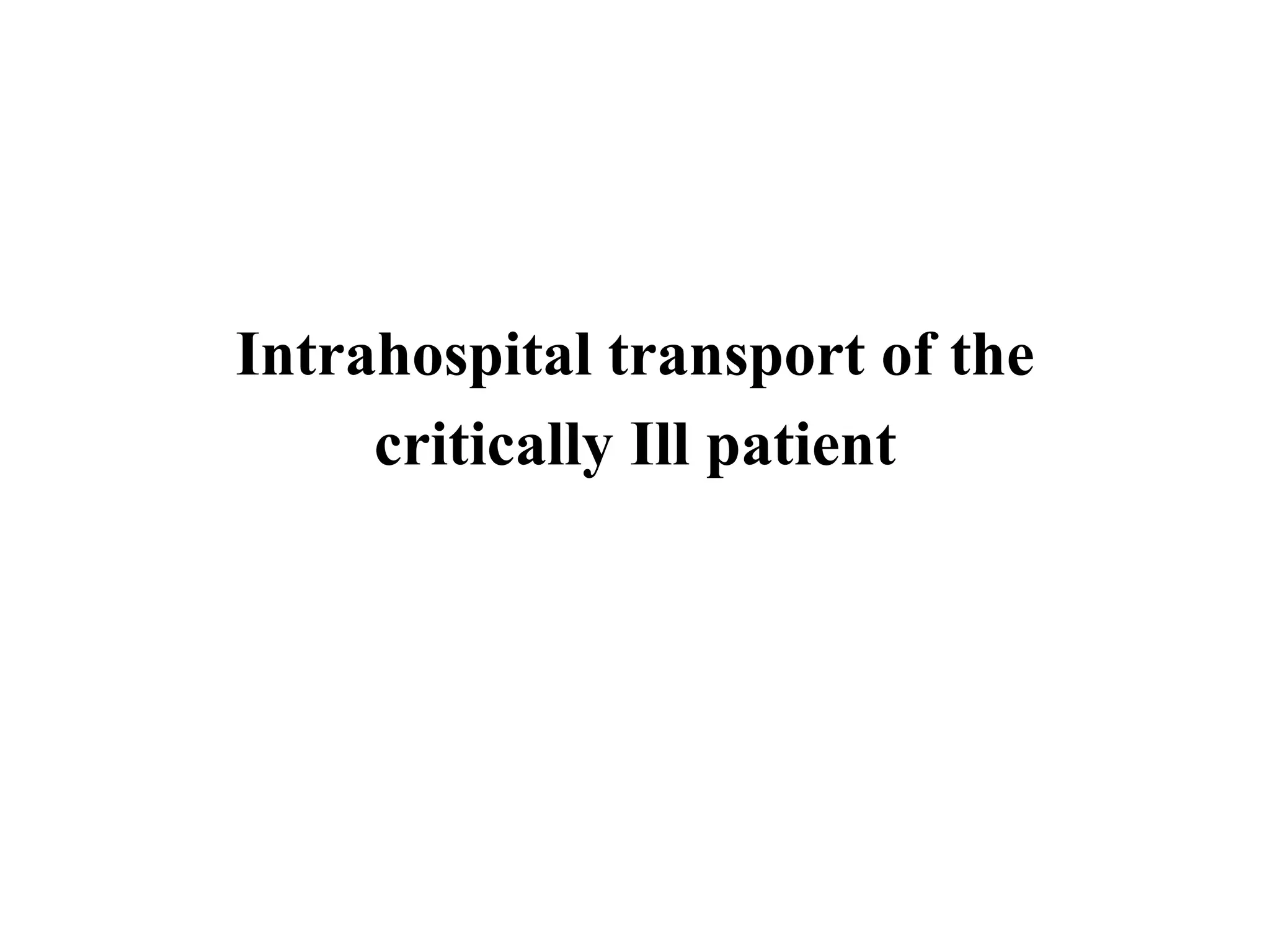 16. Intrahospital transport of critically ill patients.pptx