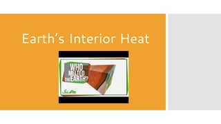16._Earths_Interior_Heat_PPT.pptx