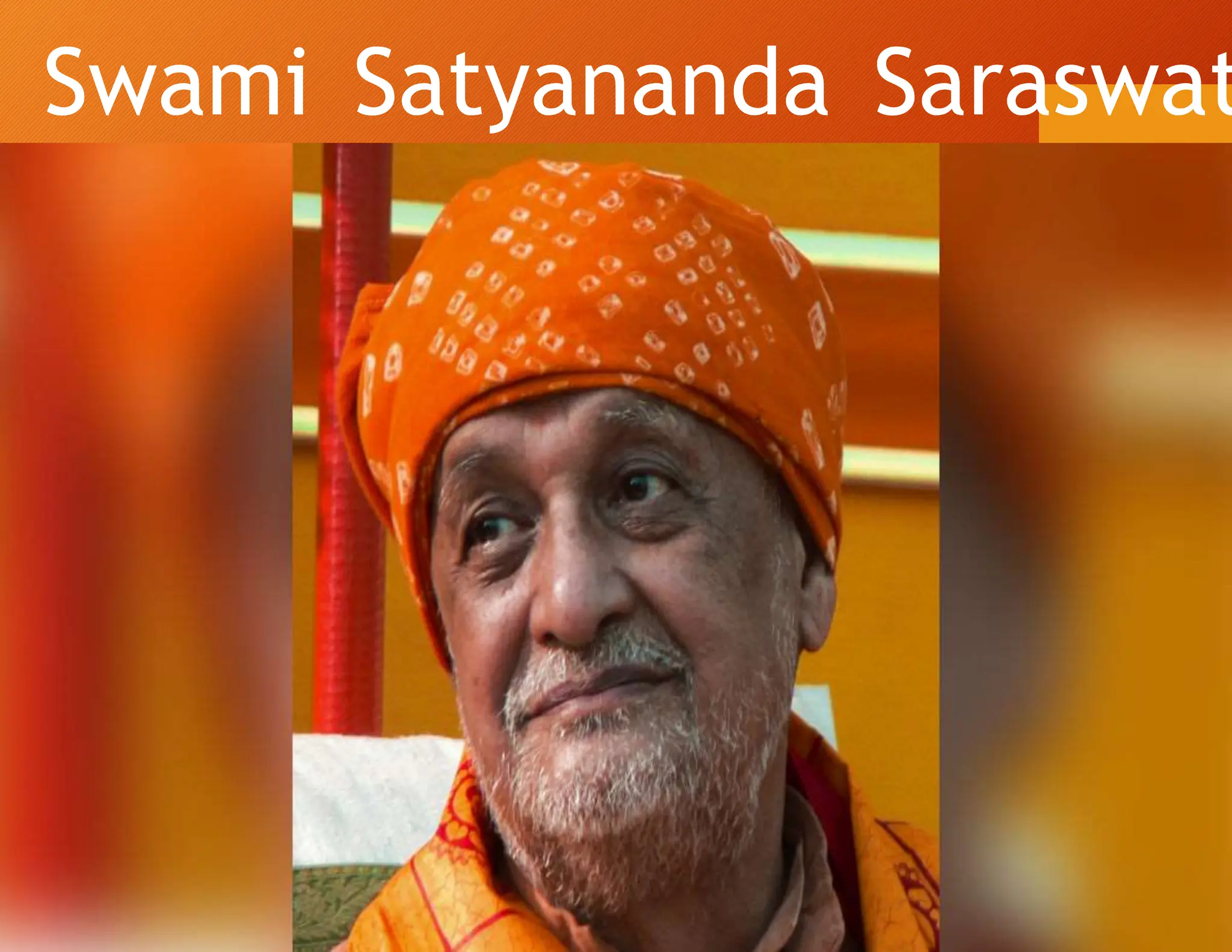 Swami Satyananda Saraswati Life History and his Teachings | PPT