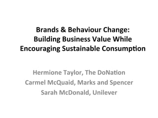 Brands & Behaviour Change: Building Business Value While Encouraging ...