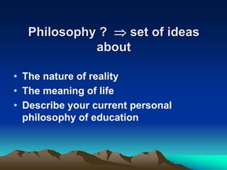 16-Educ-101-power-point-PHILOSOPHICAL-FOUNDATIONS.ppt