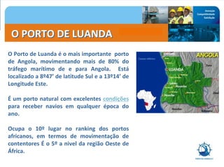I Encontro de Portos da CPLP - Apresentação do Porto de Luanda | PDF