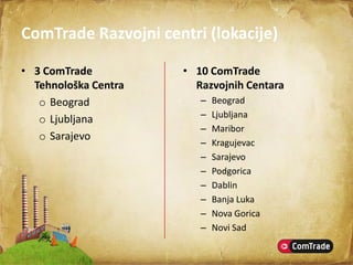 ComTrade Razvojni centri | PPT