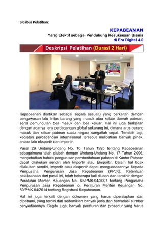 Silabus Pelatihan *KEPABEANAN Yang Efektif sebagai Pendukung Kesuksesan Bisnis di Era Digital 4. ...