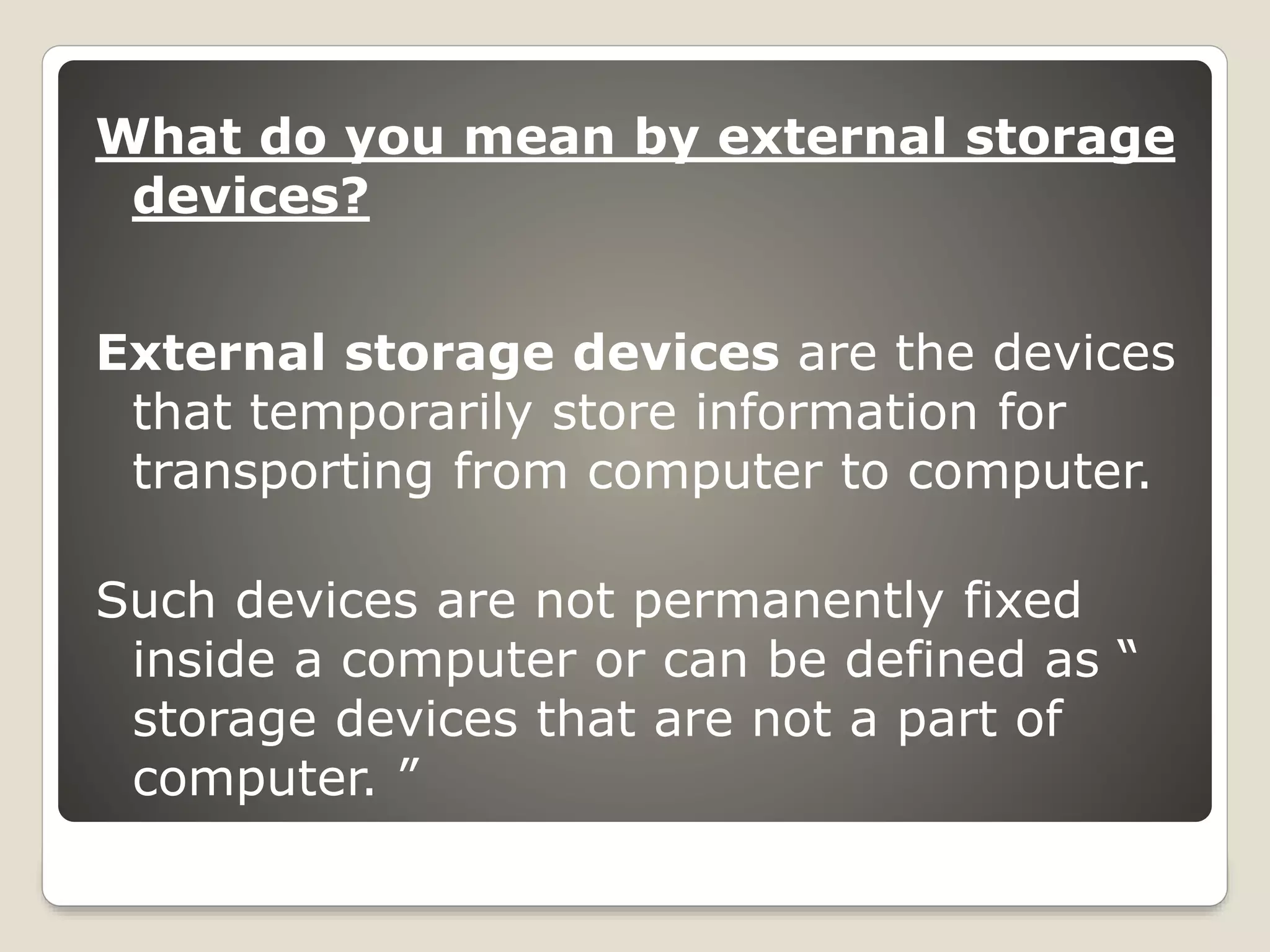 EXTERNAL STORAGE OF A COMPUTER SYSTEM | PPTX