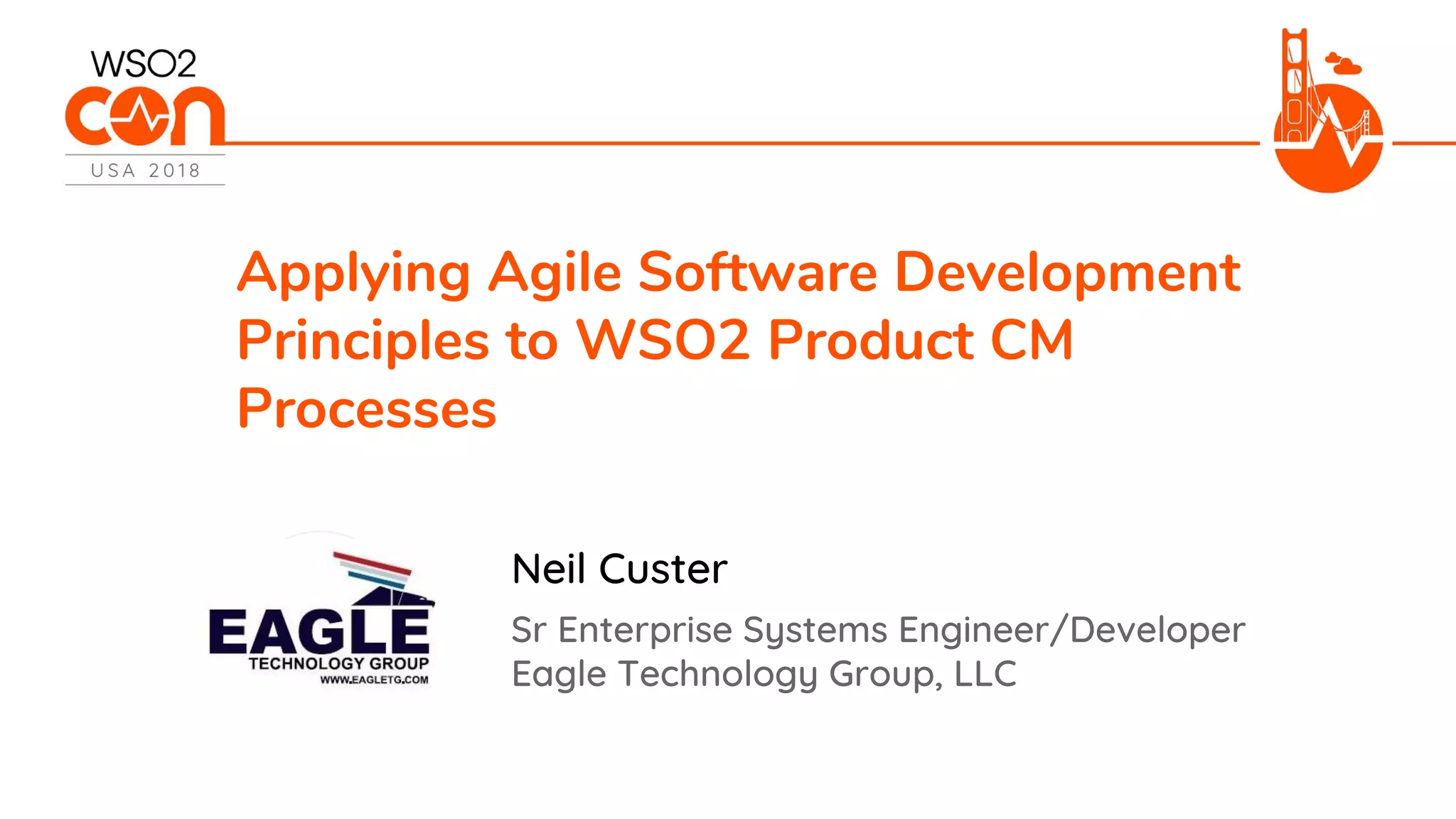 [WSO2Con USA 2018] Applying Agile Software Development Principles to ...