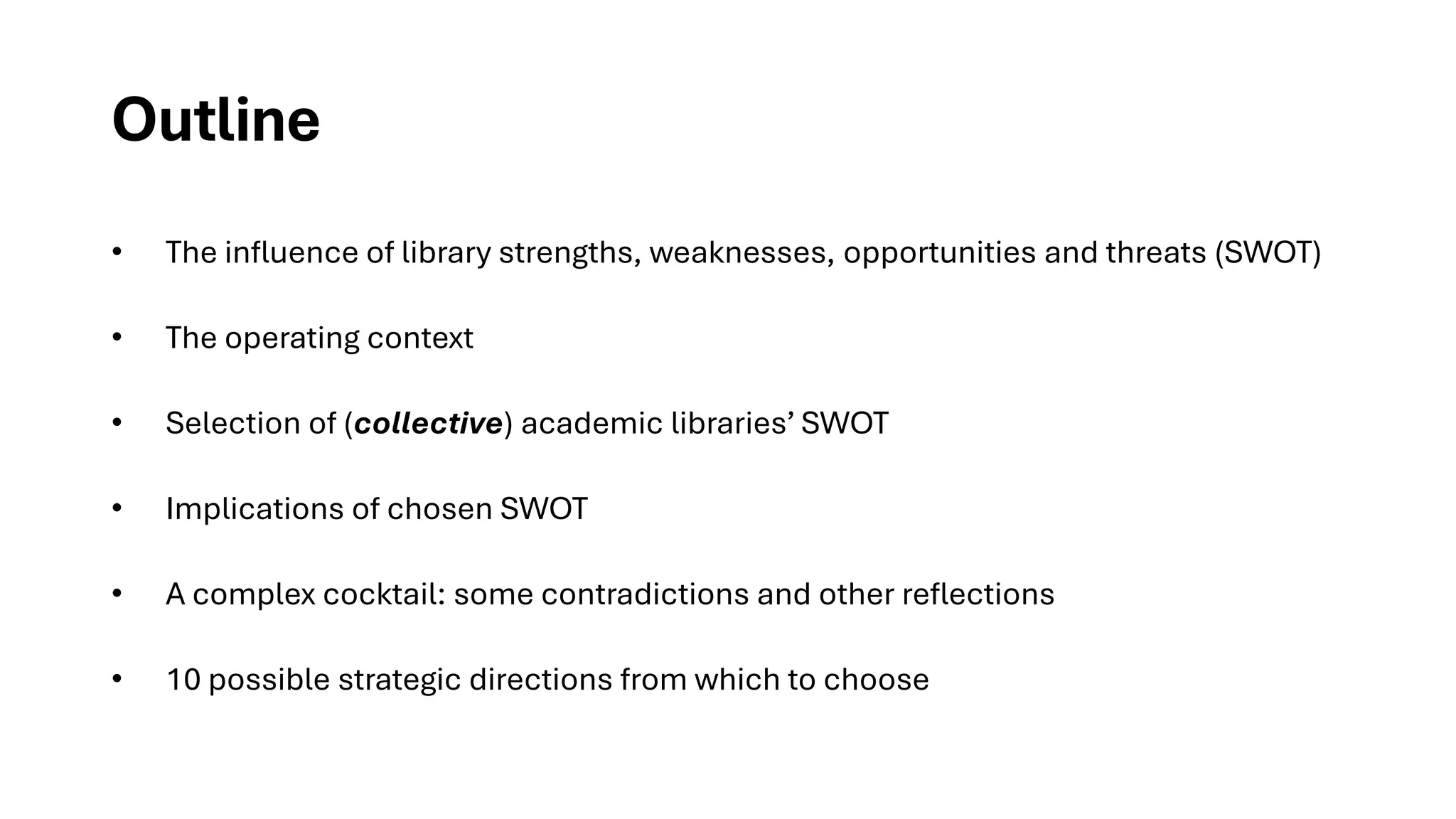 UKSG 2024 - The position and prospects of academic libraries: a SWOT ...