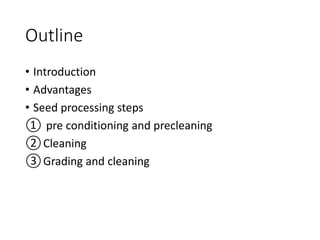 Steps involve in Seed processing | PPTX