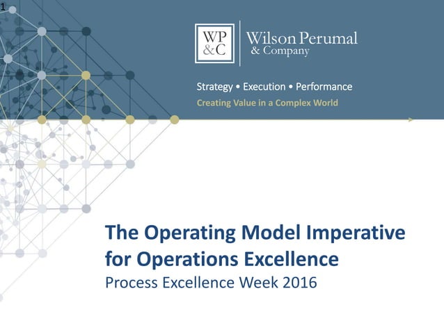 PEX Week 2016 - Operating Model Imperative for Operational Excellence | PPT