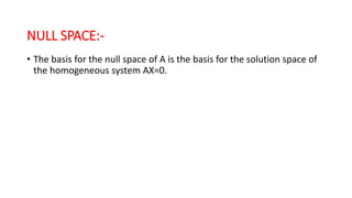 Row Space,Column Space and Null Space & Rank and Nullity | PPTX | Technology & Computing