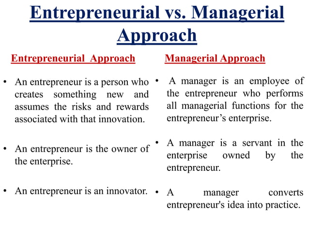 Entrepreneurial vs. Managerial Approach & Emergence of Entrepreneurship ...