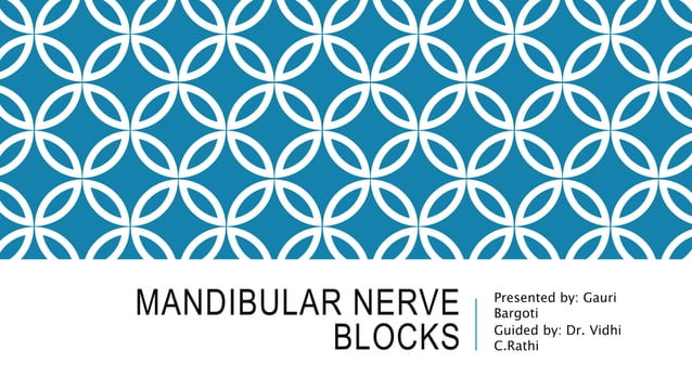Mandibular Nerve Blocks Pptx