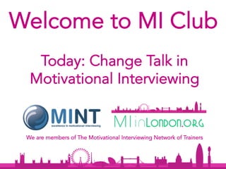 Motivational Interviewing - CHANGE TALK | PPT