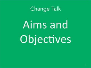 Motivational Interviewing - CHANGE TALK | PPT