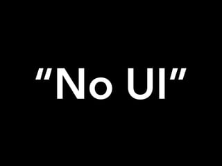 Get ready for "No UI" | PDF | Technology & Computing