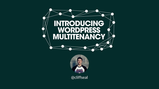 Introducing Wordpress Multitenancy | PPT