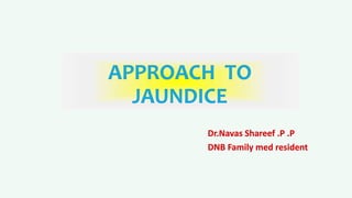 jaundice approach | PPTX