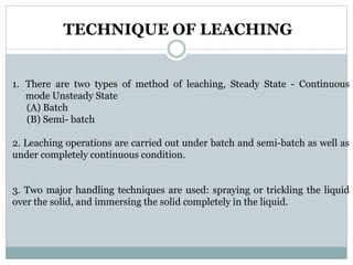 LEACHING ( MASS TRANSFER OPERATION) | PPTX