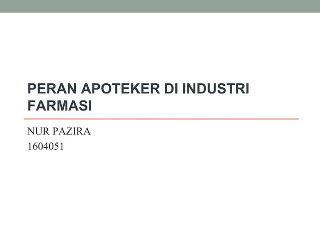 1604051_Nur Pazira_Peran apoteker di industri farmasi(1).pptx
