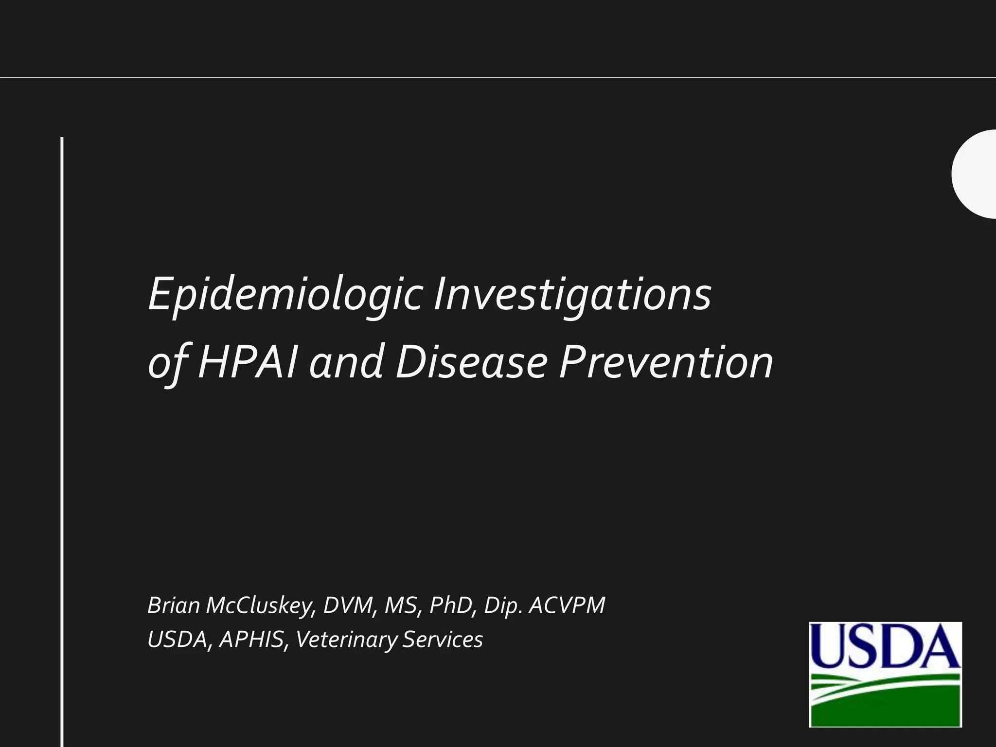 Dr. Brian McCluskey - Epidemiologic Investigations of HPAI: What They ...