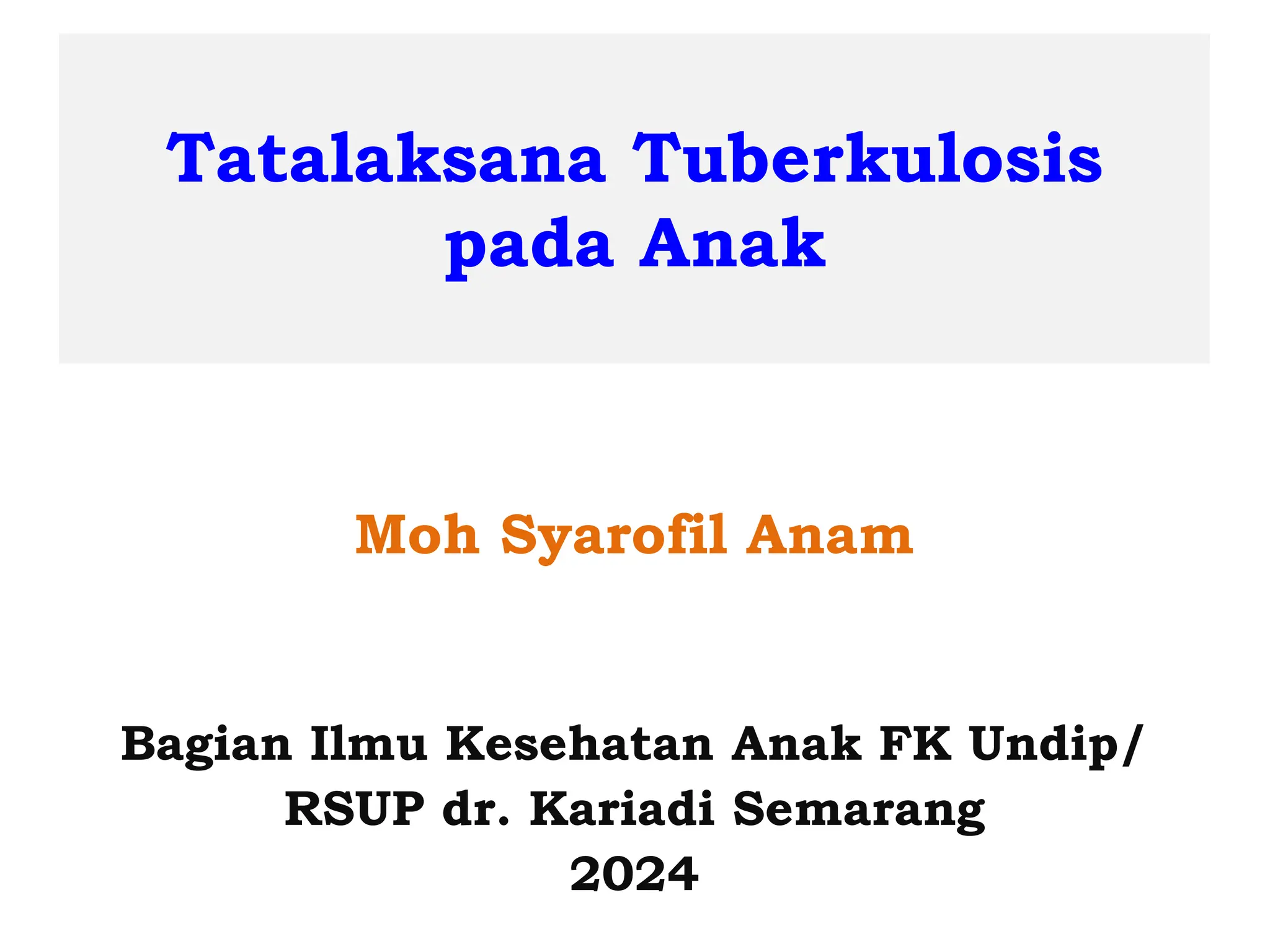 Paparan Tatalaksana Tuberculosis pada Anak | PPTX