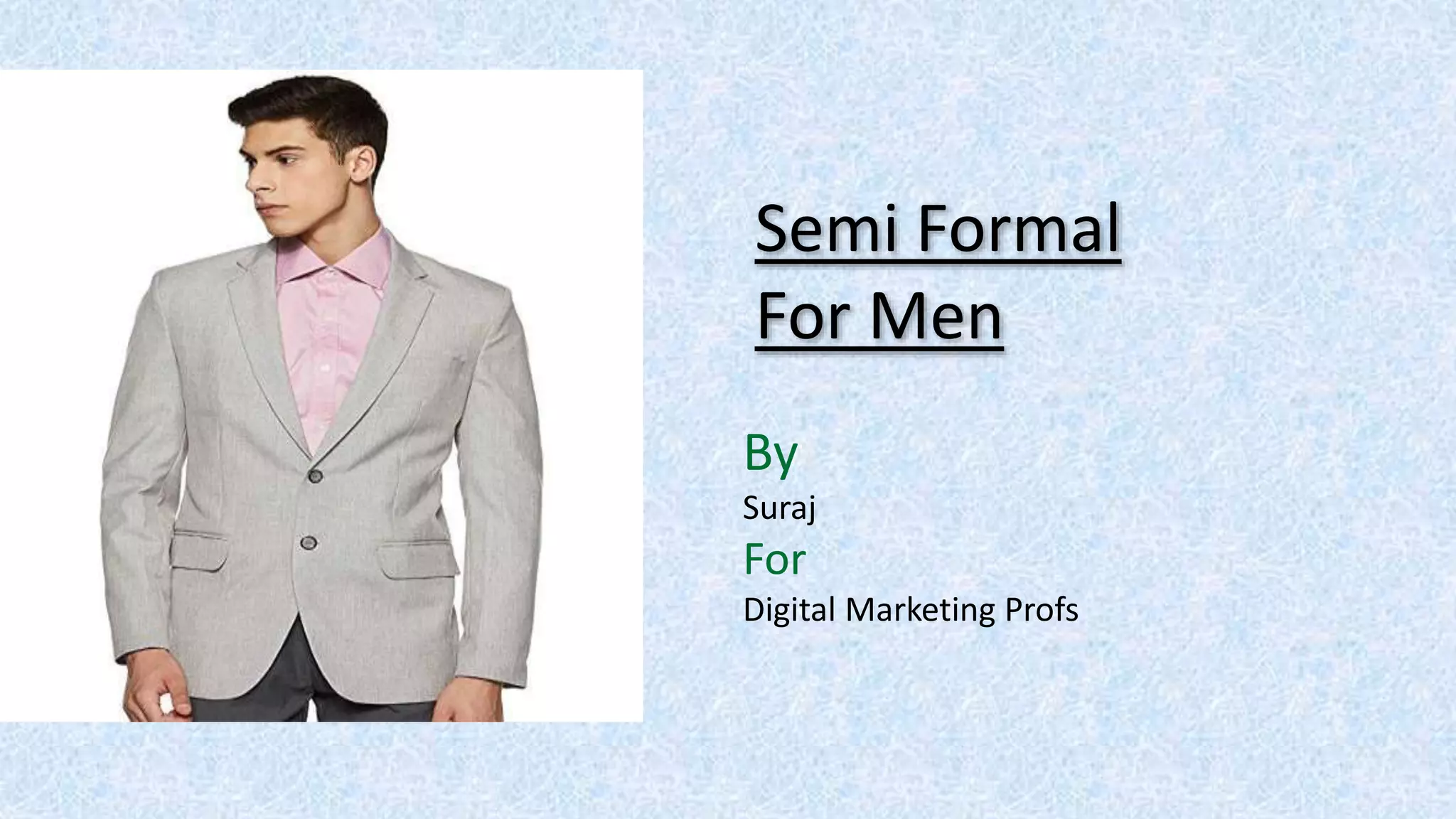 Semi Formal For Men | PPT