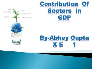 Contribution Of Sectors In GDP Of India | PPTX