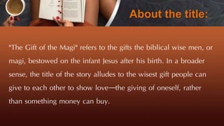 The Gift of the Magi by O. Henry | PPTX