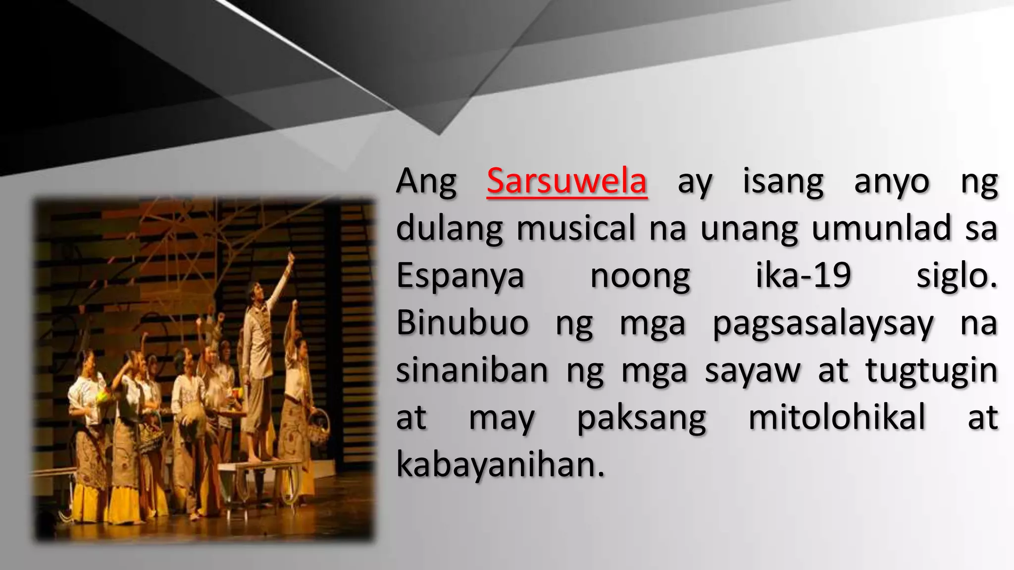 Sarsuwela: Kaligirang Pangkasaysayan, Elemento at Bahagi nito | PPTX