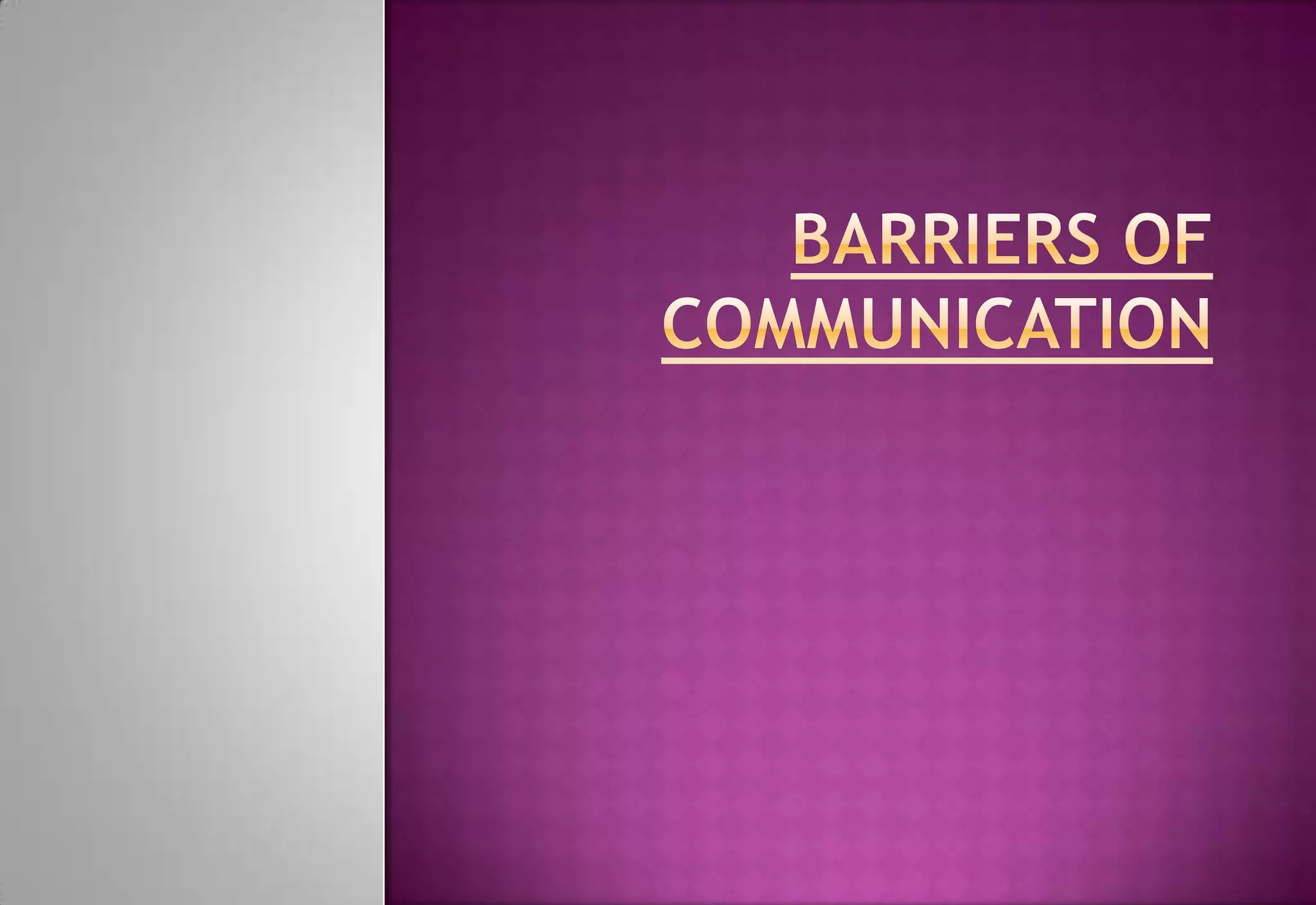 COMMUNICATION PROCESS,TYPES,MODES,BARRIERS | PPTX
