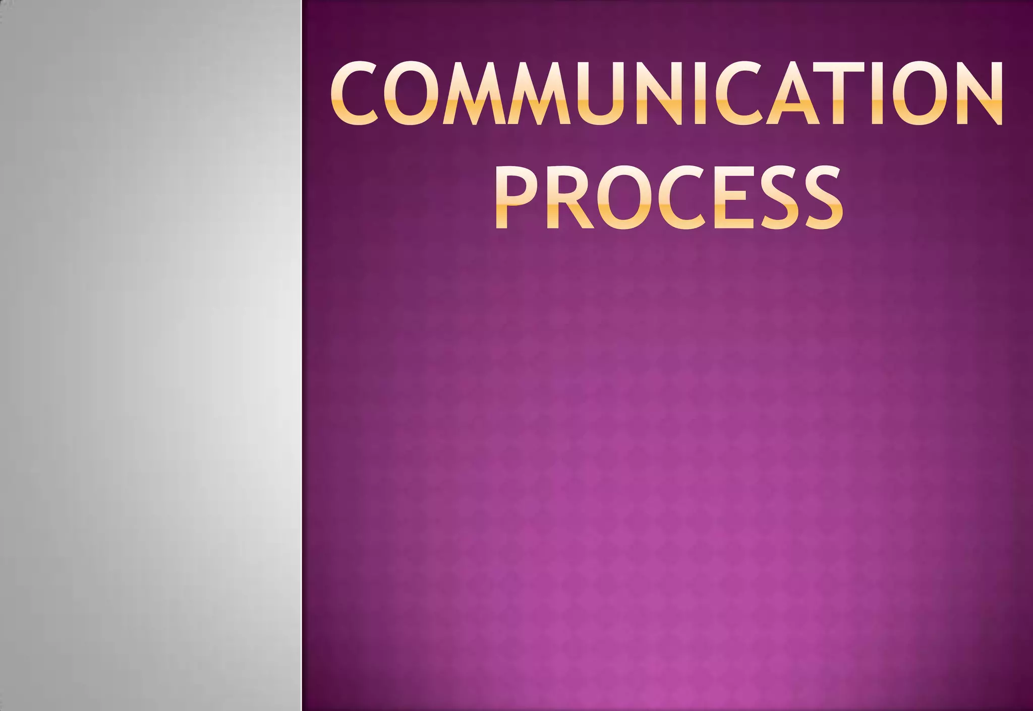 COMMUNICATION PROCESS,TYPES,MODES,BARRIERS | PPTX