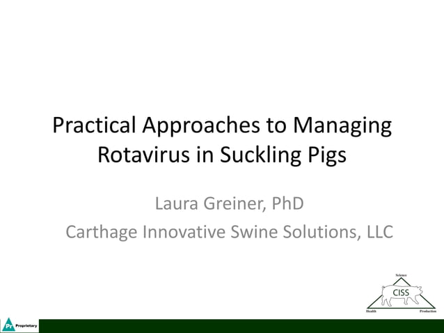 Dr. Laura Greiner - Practical Approaches to Managing Suckling Pig ...