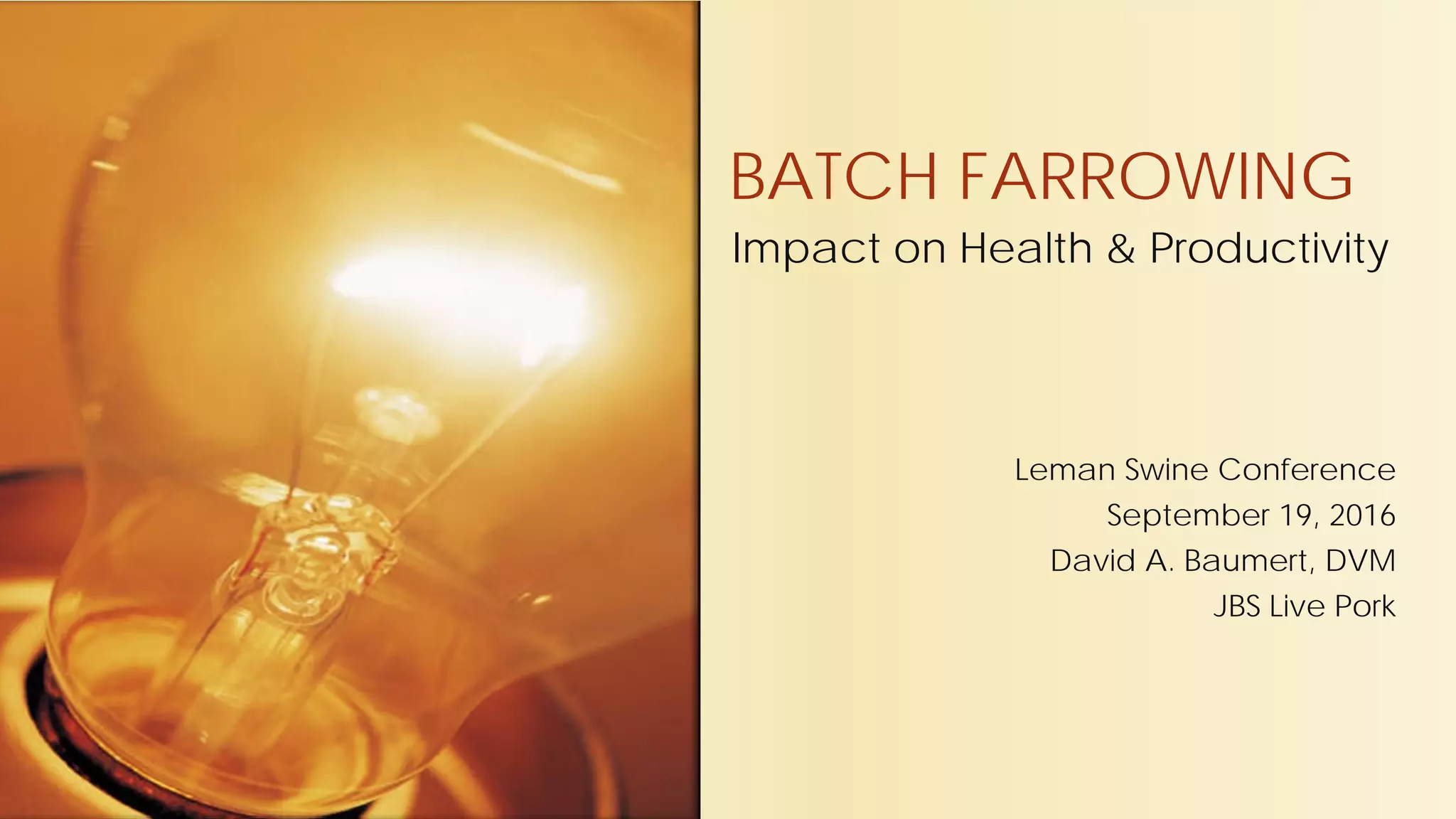 Dr. Dave Baumert - Impact of Batch Farrowing on Health and Productivity ...