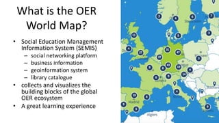 The OER World Map as a tool to speed up the development of the European ...
