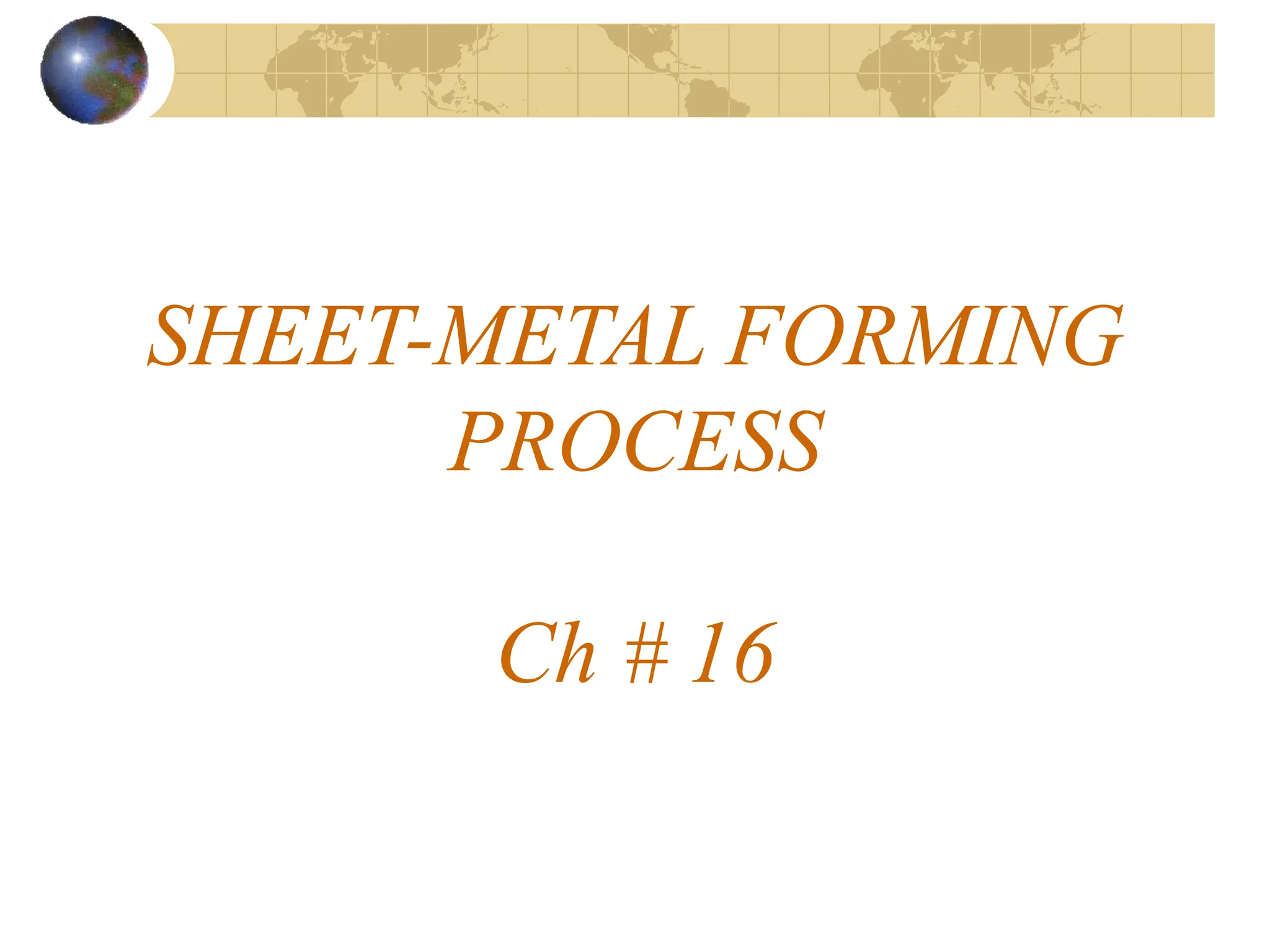 Sheet Metal Forming Process Presentation Ppt Free Download