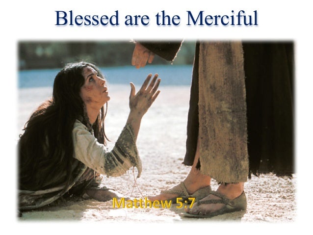 Blessed are the Merciful