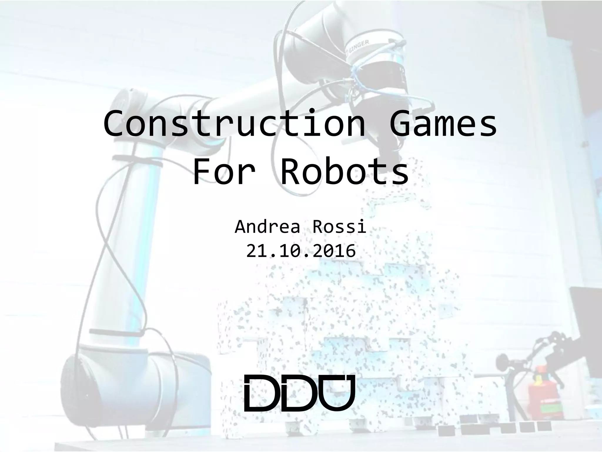 Construction Games For Robots - Lecture#01 | PDF | Robotics | Technology & Computing